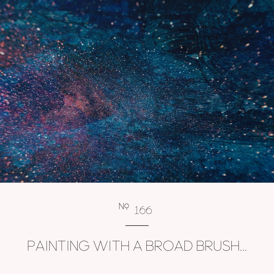 Painting with a broad brush... – Figg Street Co.